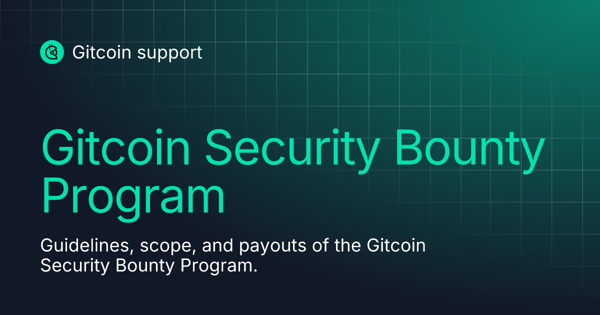 Gitcoin Security Bounty Program | Gitcoin support
