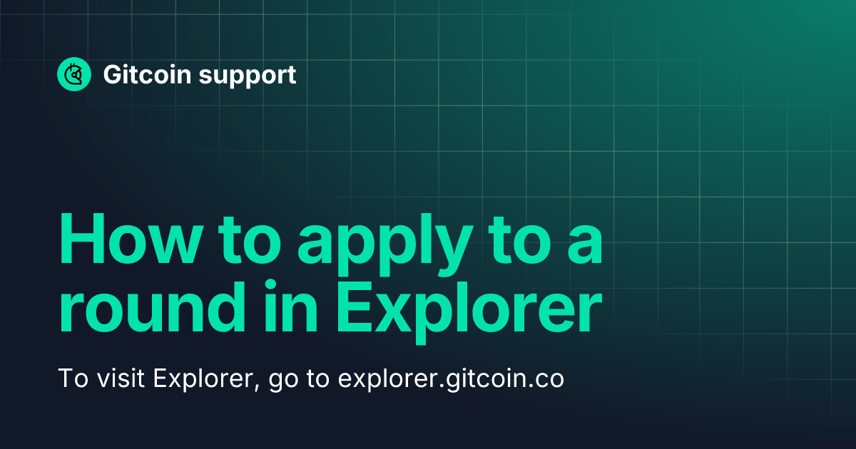 How to apply to a round in Explorer | Gitcoin support