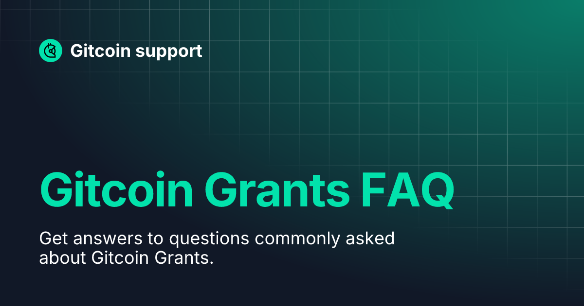 Gitcoin Grants FAQ | Gitcoin support