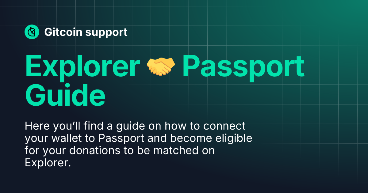 Explorer 🤝 Passport Guide | Gitcoin support